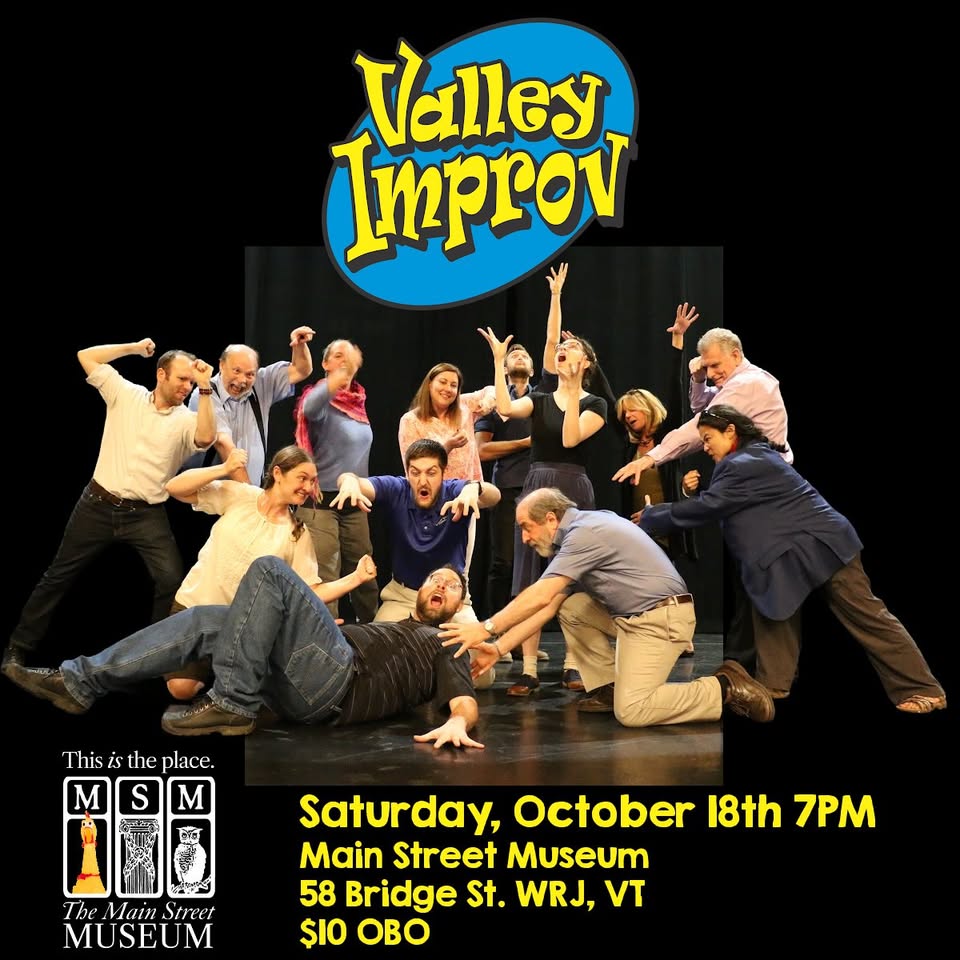 Valley Improv at the Main Street Museum - Upper Valley Events Calendar ...